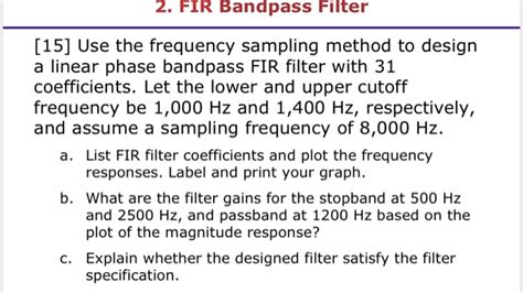 video solution 2 fir bandpass filter [15] use the frequency sampling
