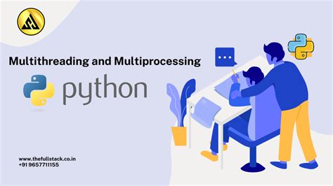 Multithreading And Multiprocessing In Python Full Stack