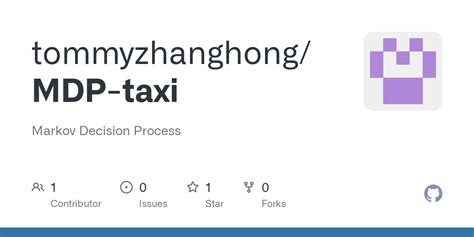 GitHub Tommyzhanghong MDP Taxi Markov Decision Process