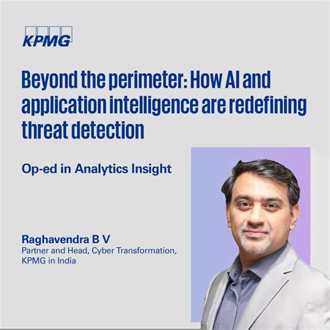 Why Traditional Threat Detection Is No Longer Enough For Cybersecurity Kpmg India Posted On