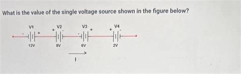 Solved What Is The Value Of The Single Voltage Source Shown