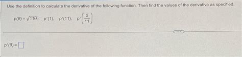 Solved Use The Definition To Calculate The Derivative Of The Chegg