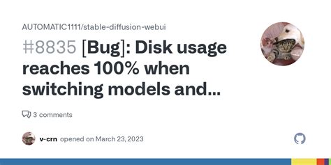 Bug Disk Usage Reaches 100 When Switching Models And Webui Is Killed · Issue 8835
