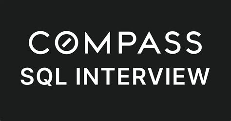 Compass SQL Interview Questions Updated