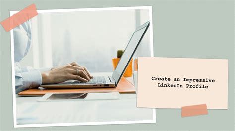 Crafting An Impressive Linkedin Profile