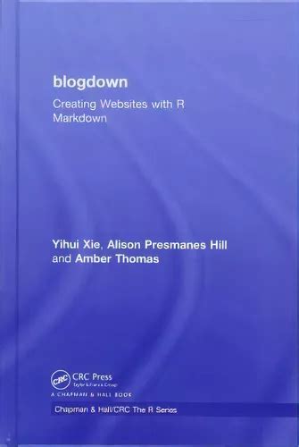 Blogdown Creating Websites With R Markdown De Yihui Xie En Inglés