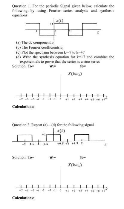 Solved Question 1 For The Periodic Signal Given Below