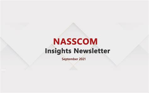 Nasscom Insights Newsletter September 2021 Nasscom The Official Community Of Indian It Industry
