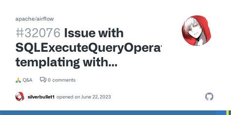 Issue With Sqlexecutequeryoperator Templating With Redshift · Apache