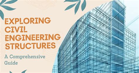 Exploring Civil Engineering Structures