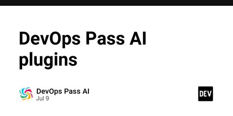 Devops Pass Ai Plugins Dev Community