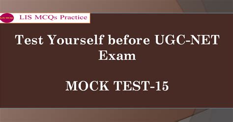 Test Yourself Before UGC NET Exam Mock Test 15