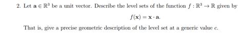 Solved Let AR3 Be A Unit Vector Describe The Level Sets Of Chegg Com