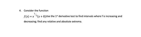 Solved Consider The Function F X X1 3 X 8 Use The 1st Chegg Com