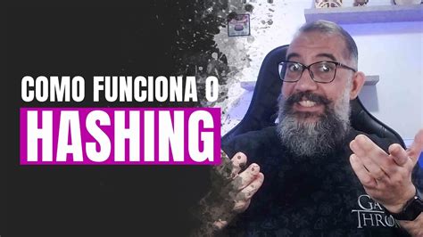 Como Funciona O Hashing Youtube