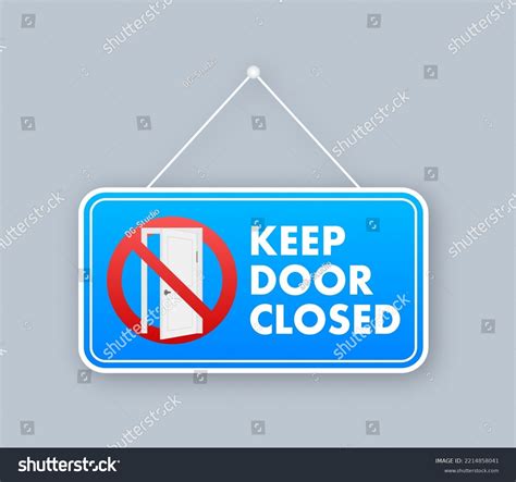 Notice Keep Door Closed Sign Open Stock Vector Royalty Free 2214858041 Shutterstock