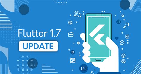 Flutter 17 Latest Version With Extra Amazing Features Advantages Of Mobile App Development