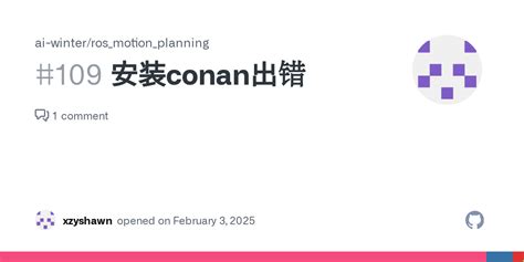 安装conan出错 · issue 109 · ai winter ros motion planning · github