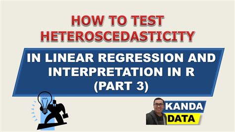 How To Test Heteroscedasticity In Linear Regression And Interpretation