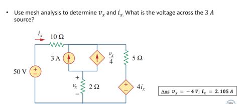 Solved Use Mesh Analysis To Determine Vx And Ix What Is Chegg
