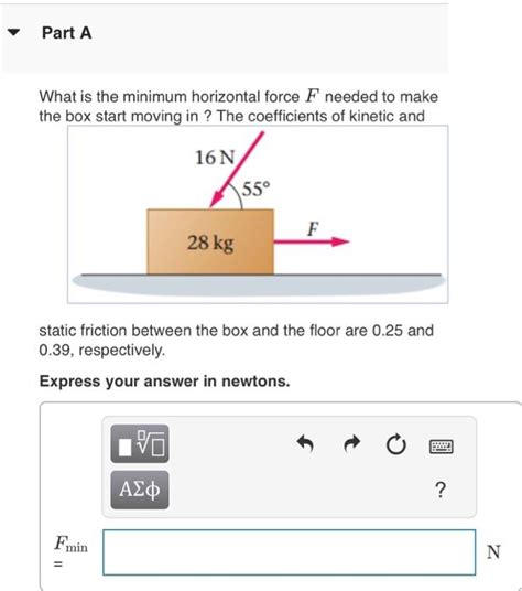 solved what is the minimum horizontal force f needed to make