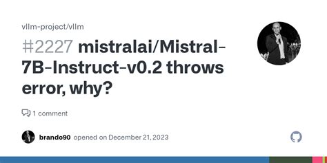 Mistralaimistral 7b Instruct V02 Throws Error Why · Issue 2227