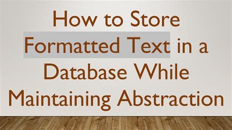 How To Store Formatted Text In A Database While Maintaining Abstraction