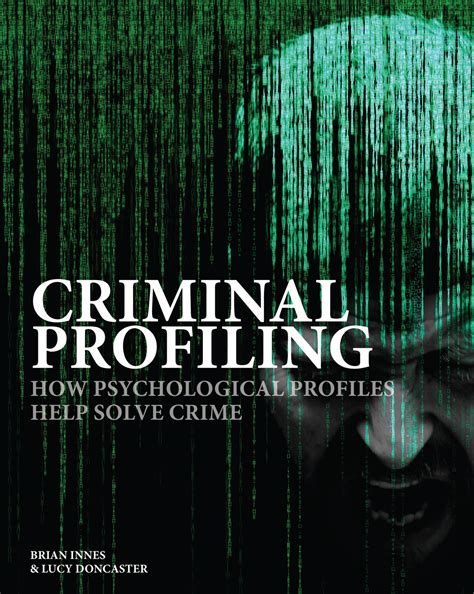 Criminal Profiling How Psychological Profiling Helps Solve True Crimes