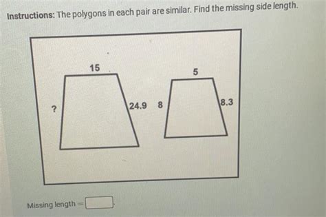 instructions the polygons in each pair are similar find the missing