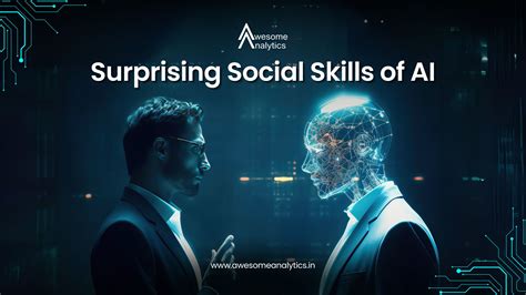 Surprising Social Skills Of Ai Awesome Analytics