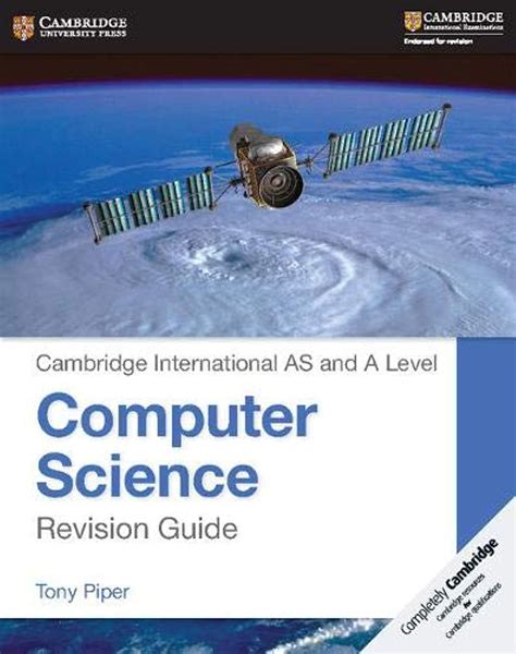 Cambridge International As And A Level Computer Science Revision Guide Piper Tony