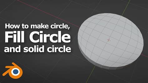 How To Add Circle Fill Circle And Make Circle Solid In Blender Youtube