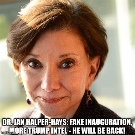Dr Jan Halper Hayes Fake Inauguration More Trump Intel He Will Be Back Video