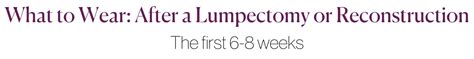 What To Wear After A Lumpectomy Or Reconstruction