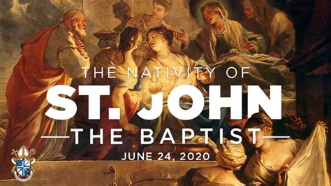 Happy Feast Of The Nativity Of St John The Baptist June 24 2020 Diocese Of Lansing