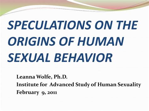 PPT SPECULATIONS ON THE ORIGINS OF HUMAN SEXUAL BEHAVIOR PowerPoint Presentation ID