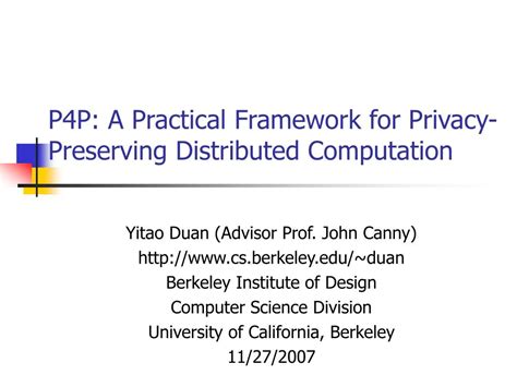 Ppt P4p A Practical Framework For Privacy Preserving Distributed Computation Powerpoint