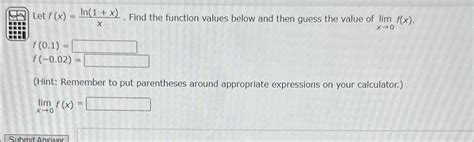 Solved Let F X Ln 1 X X Find The Function Values Below Chegg Com