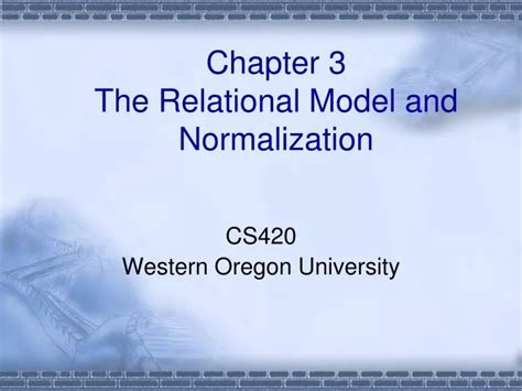 Ppt Chapter 3 The Relational Model And Normalization Powerpoint