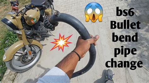 Bullet Bs6 Bend Pipe Change Installing Round Bend Loudest Sound मत