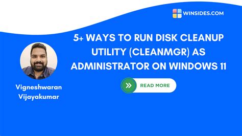 How To Run Disk Cleanup Utility As Administrator On Windows 11 5 Best Ways