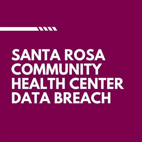 Santa Rosa Community Health Center Data Breach Emery Reddy