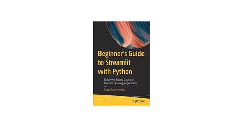博客來 Beginners Guide To Streamlit With Python Build Web Based Data And Machine Learning