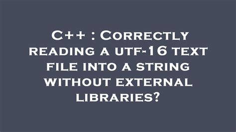 C Correctly Reading A Utf 16 Text File Into A String Without