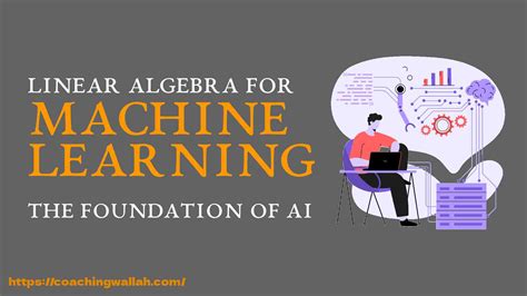 Linear Algebra For Machine Learning A Beginners Guide