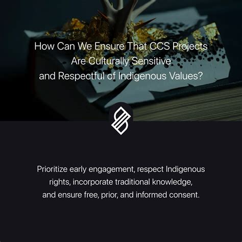 How Can We Ensure That CCS Projects Are Culturally Sensitive And Respectful Of Indigenous Values