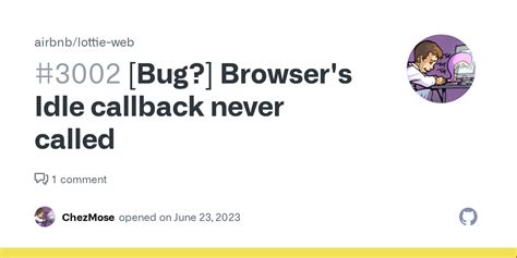 Bug Browsers Idle Callback Never Called · Issue 3002 · Airbnb