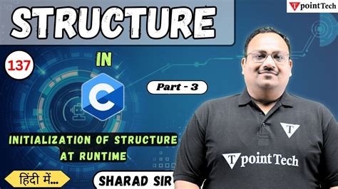 Initialization Of Structure At Runtime In C Programming Part 3 Structure In C Tpoint Tech