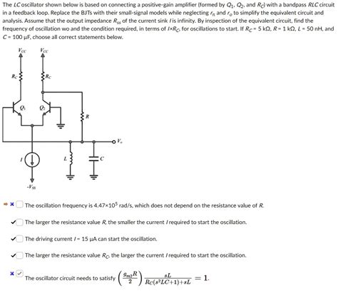 The LC Oscillator Shown Below Is Based On Connecting A Positive Gain Amplifier Formed By Q Q