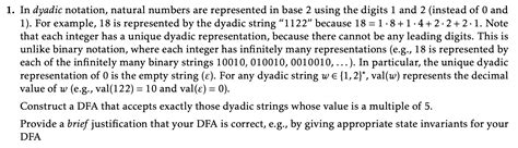 Solved 1 In Dyadic Notation Natural Numbers Are